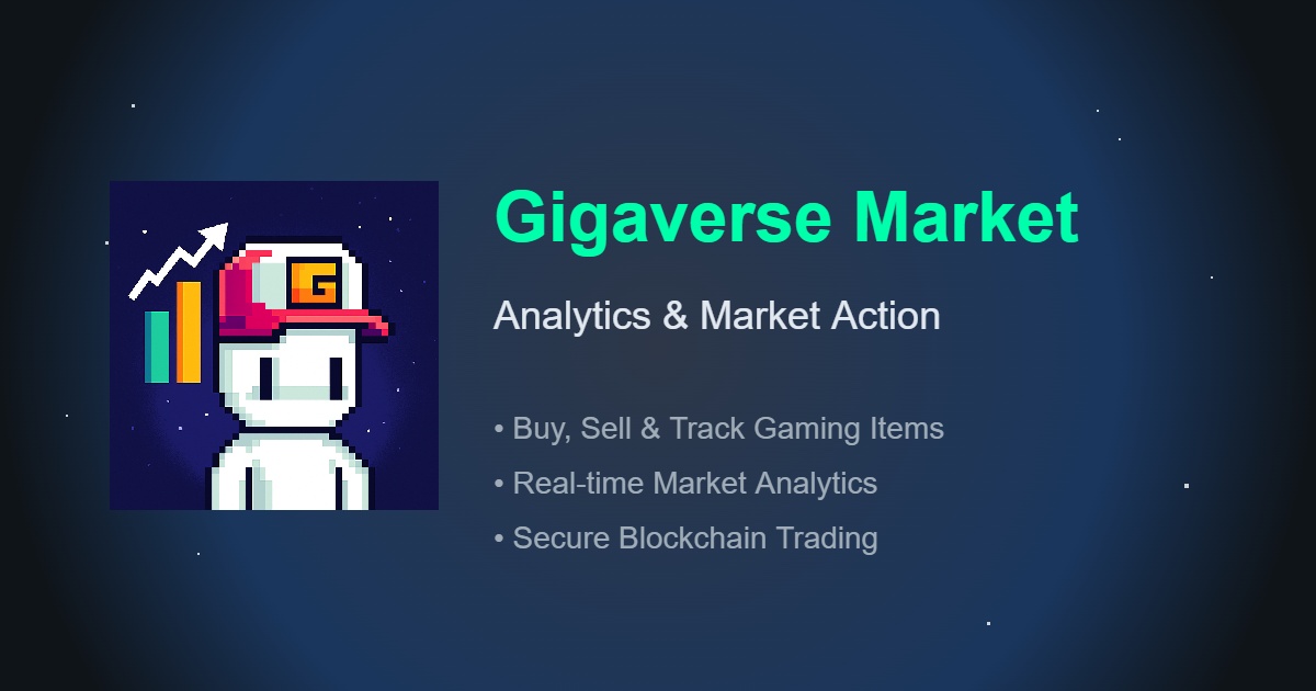 Gigaverse Market - Analytics and Market Action for Gigaverse Marketplace